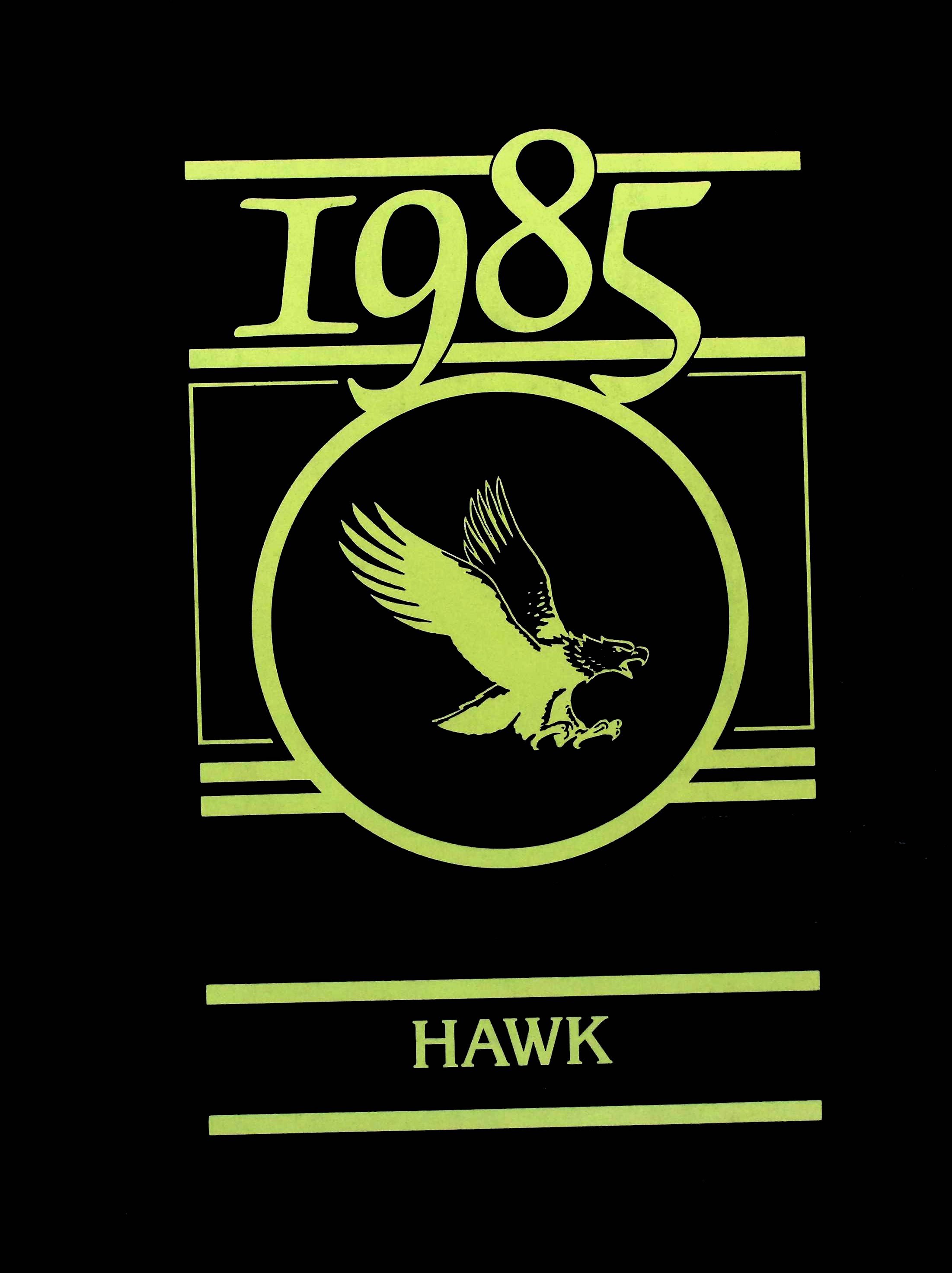 CLASS OF 1985 HAWK YEARBOOK – Hawk Alumni